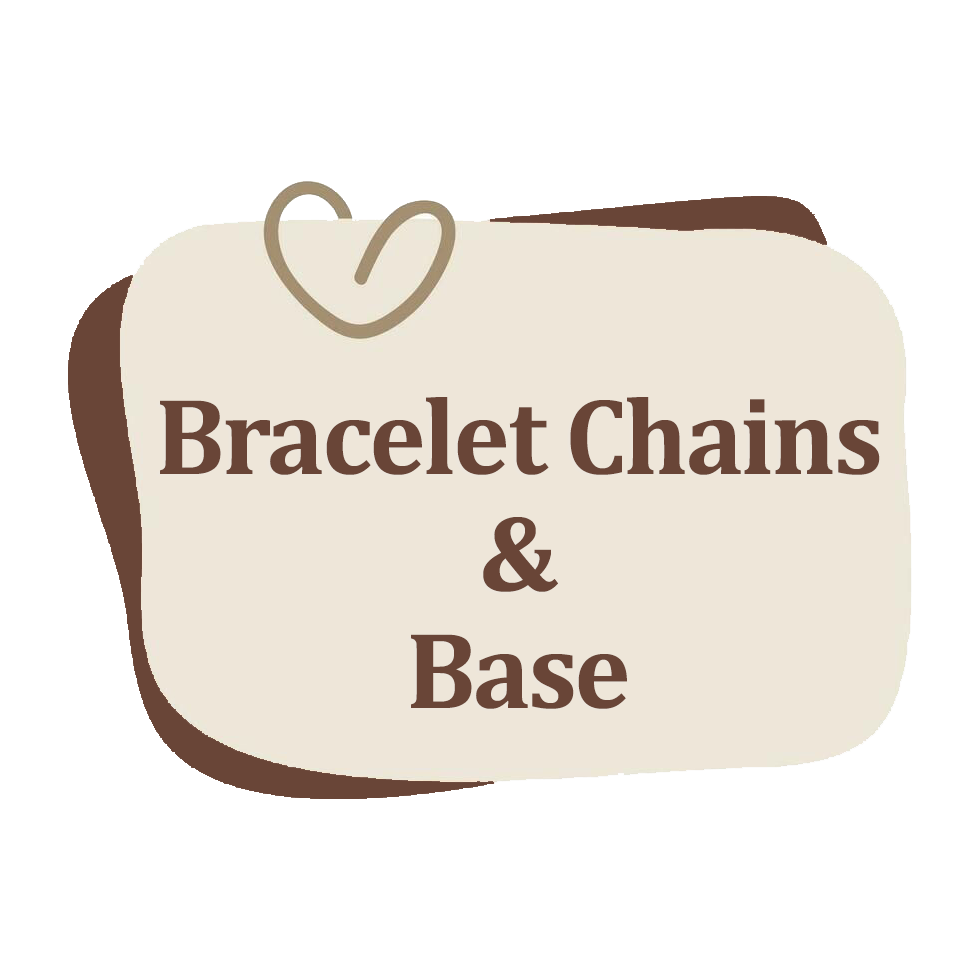 Bracelet Chains & Base